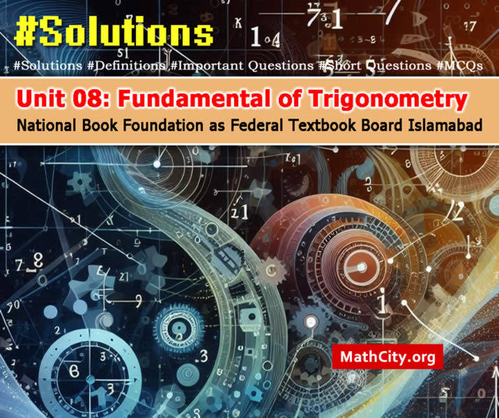 Unit 08: Fundamental of Trigonometry - MathCity.org