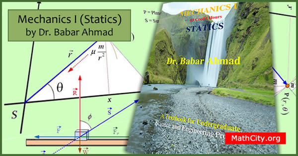 Mechanics I (Statics) by Dr Babar Ahmad - MathCity.org