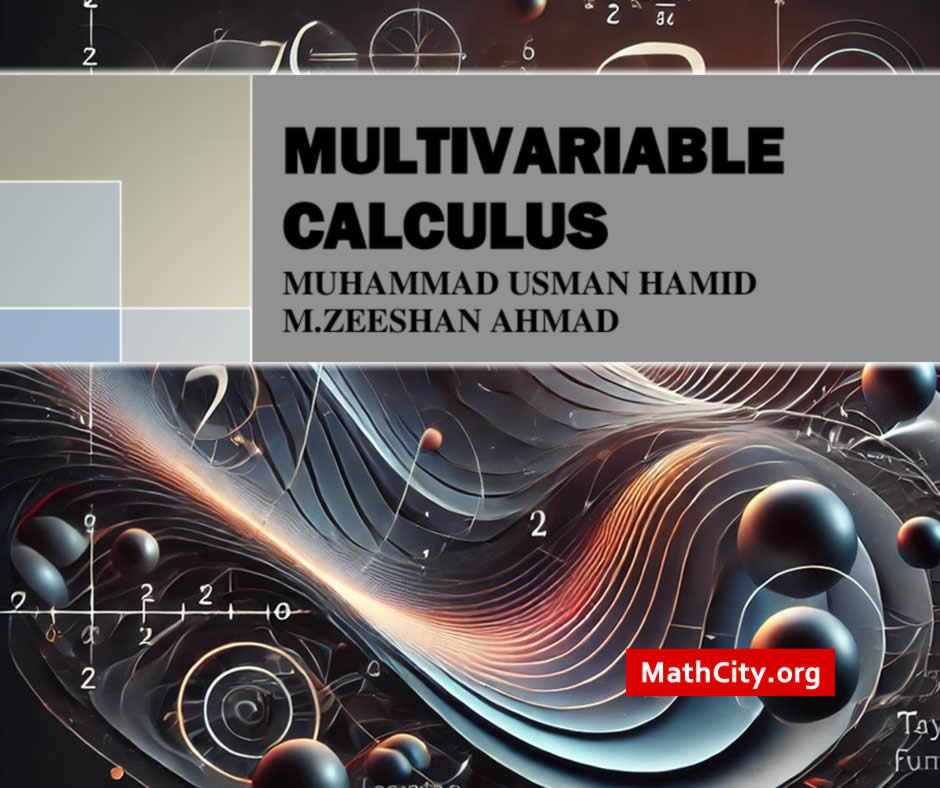 Multivariable Calculus by M Usman Hamid and M Zeeshan Ahmad - MathCity.org