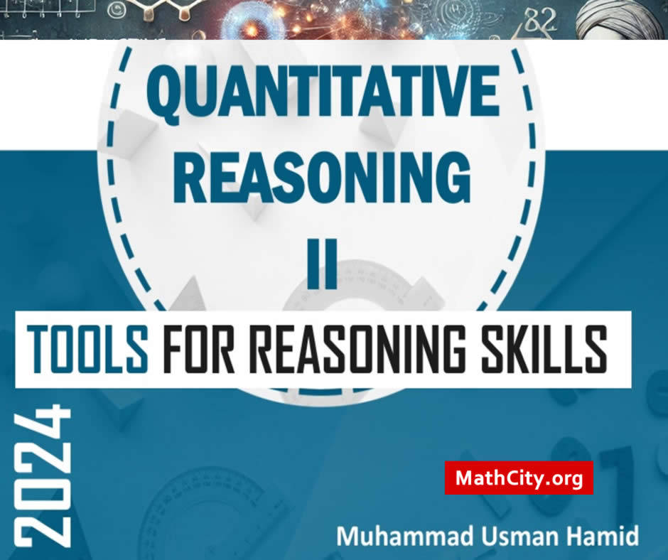 Quantitative Reasoning II (Tools for Reasoning Skills) - MathCity.org